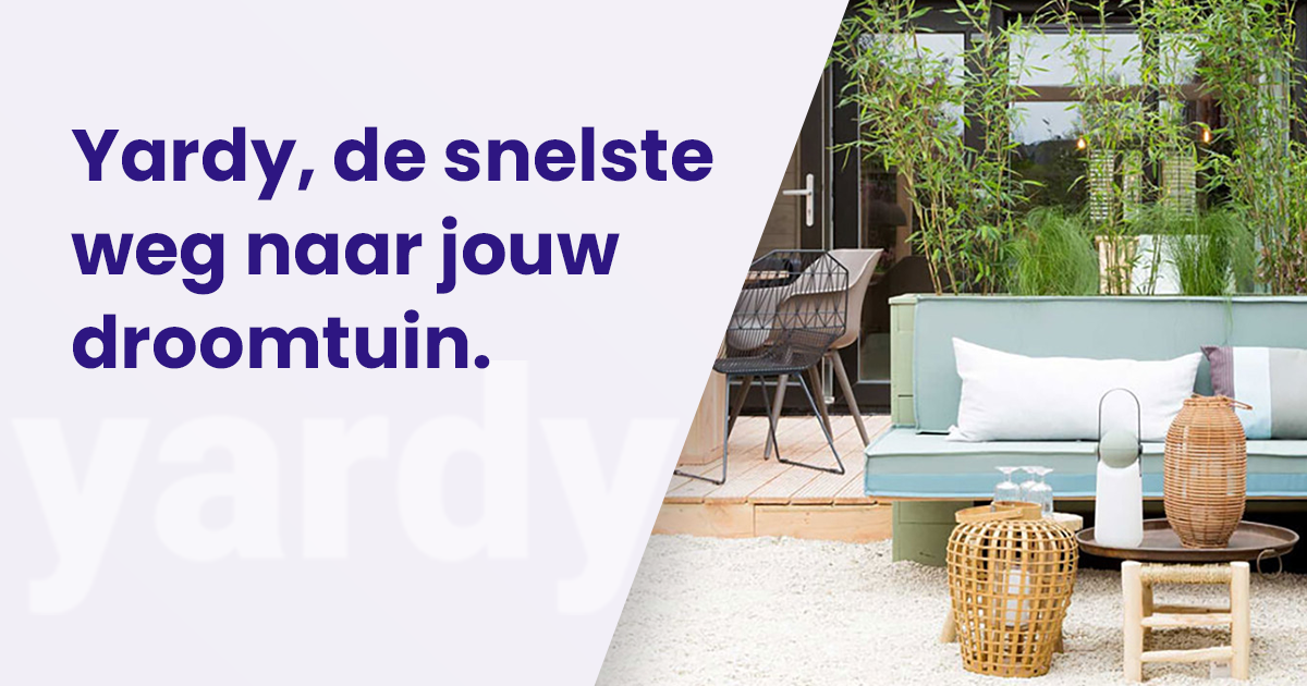 Yardy, de snelste manier naar jouw droomtuin